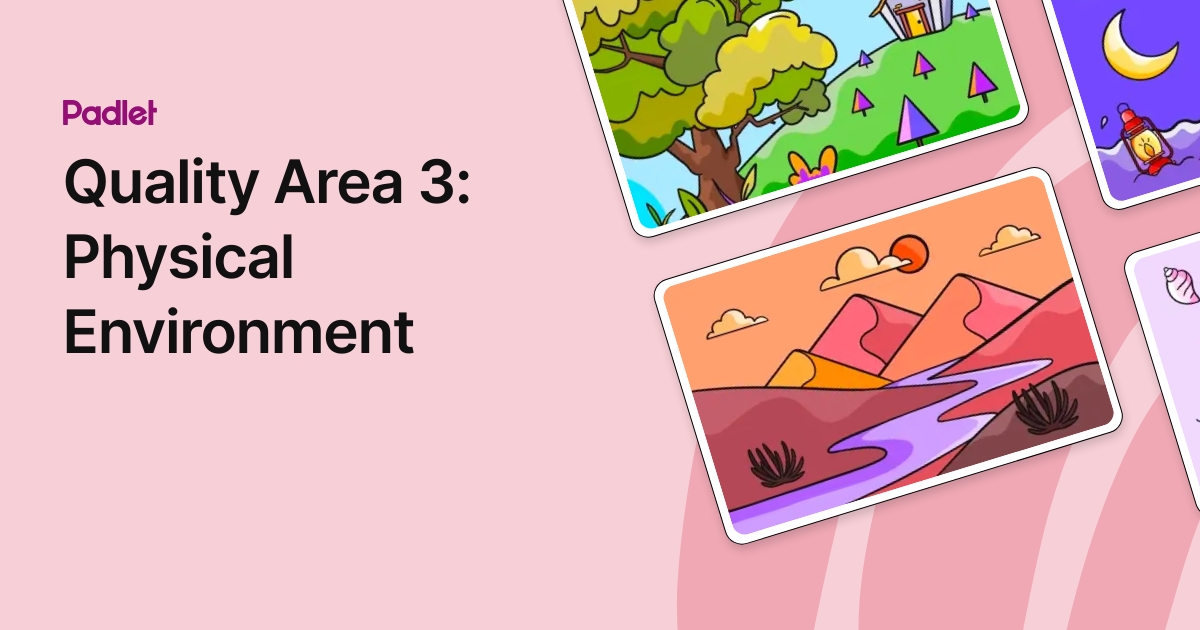 Quality Area 3: Physical Environment