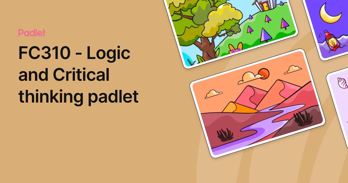 FC310 - Logic and Critical thinking padlet