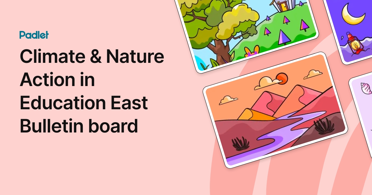 Climate & Nature Action in Education East Bulletin board