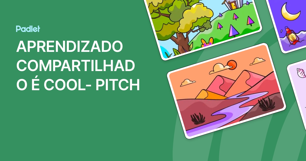 APRENDIZADO COMPARTILHADO É COOL- PITCH