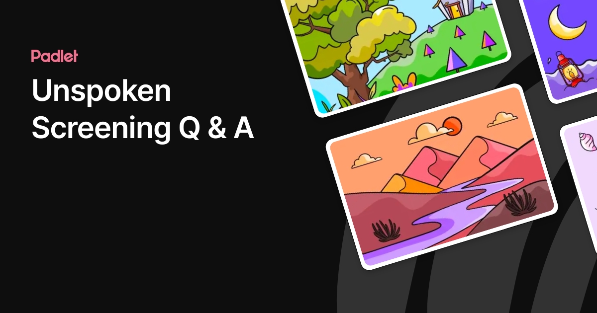 Unspoken Screening Q & A