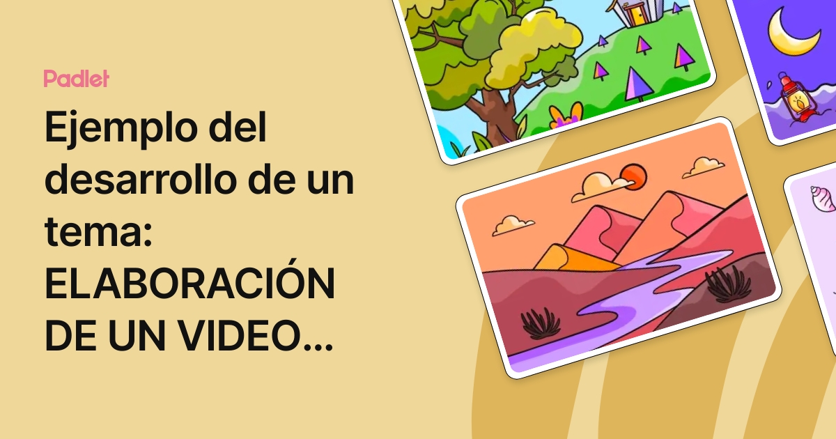 Ejemplo del desarrollo de un tema: ELABORACIÓN DE UN VIDEO EXPLICANDO ...