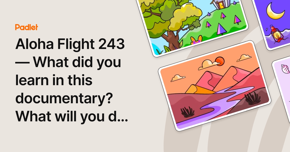 Aloha Flight 243 — What did you learn in this documentary? What will ...