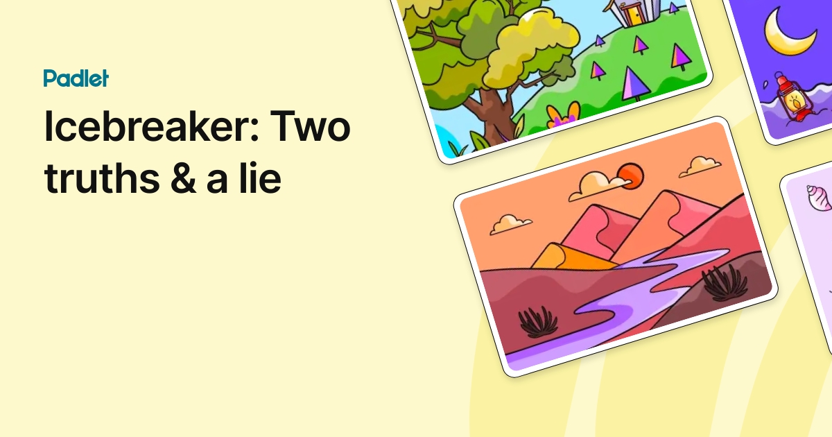 Icebreaker: Two truths & a lie