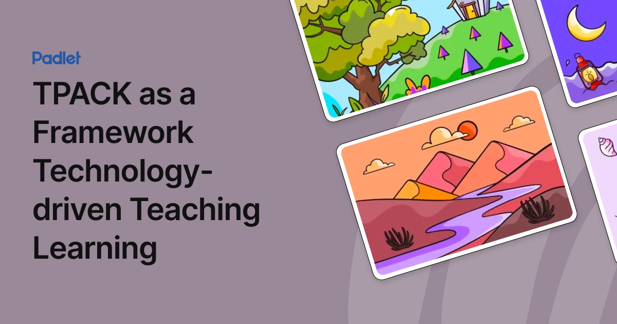 TPACK as a Framework Technology-driven Teaching Learning