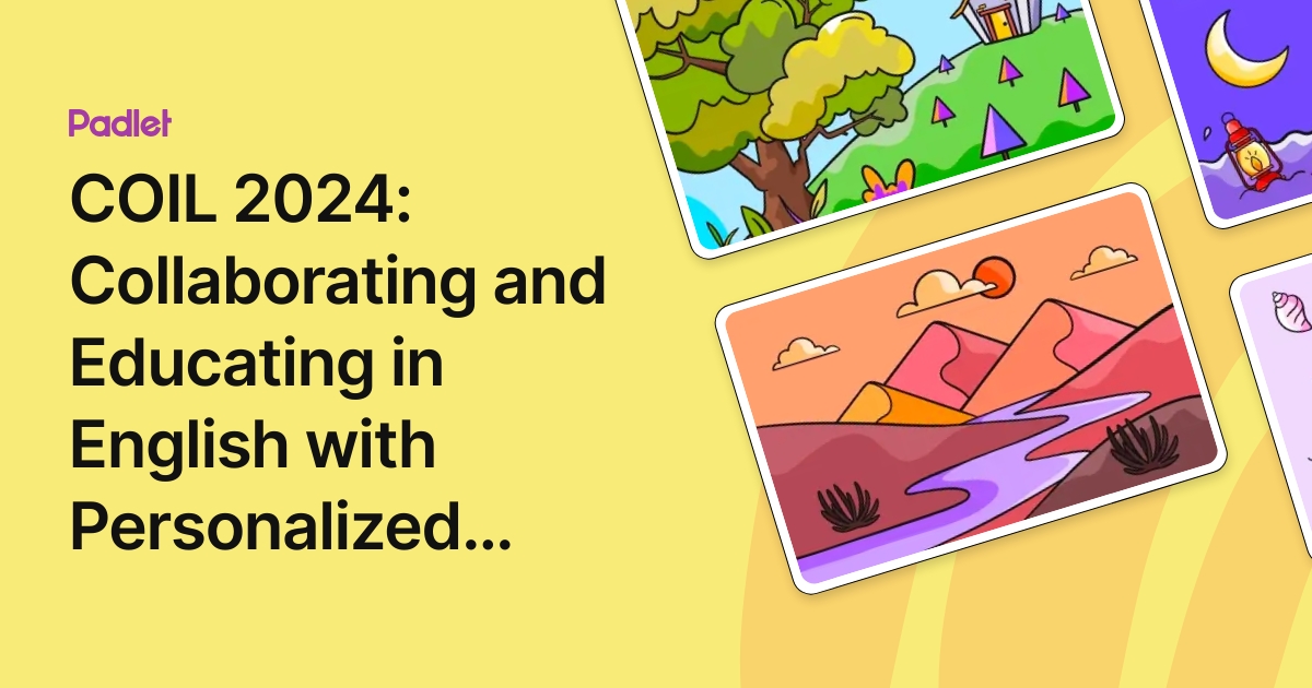 COIL 2024: Collaborating and Educating in English with Personalized ...