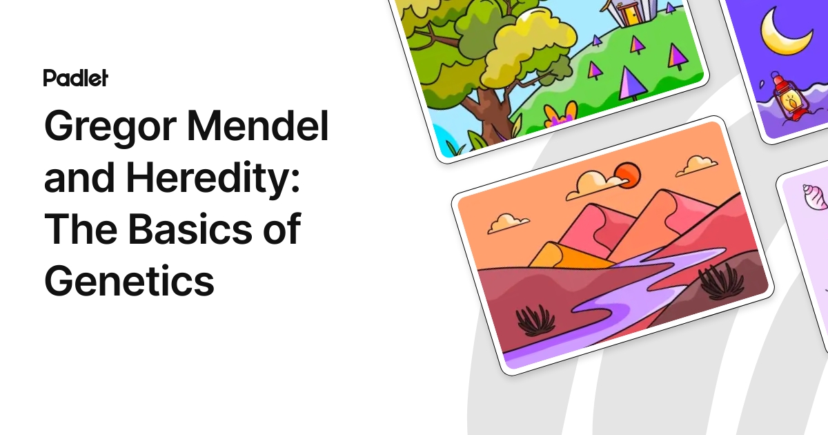Gregor Mendel and Heredity: The Basics of Genetics