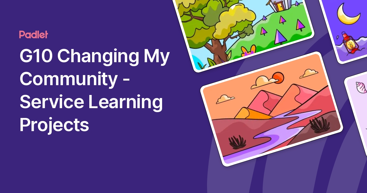 G10 Changing My Community - Service Learning Projects