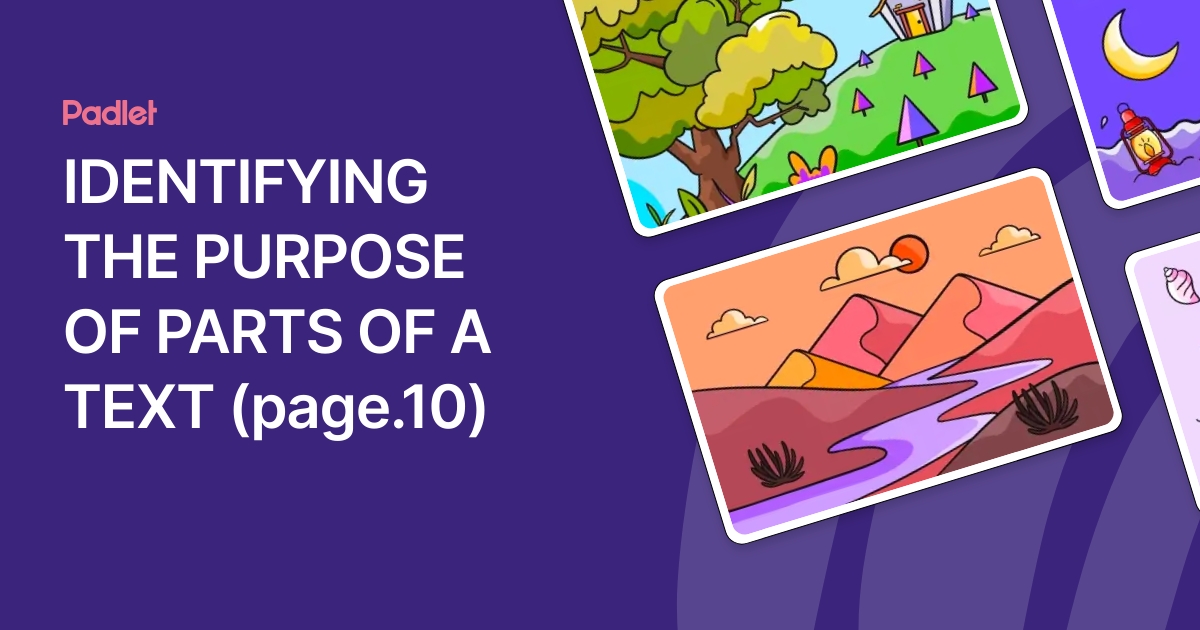IDENTIFYING THE PURPOSE OF PARTS OF A TEXT (page.10)