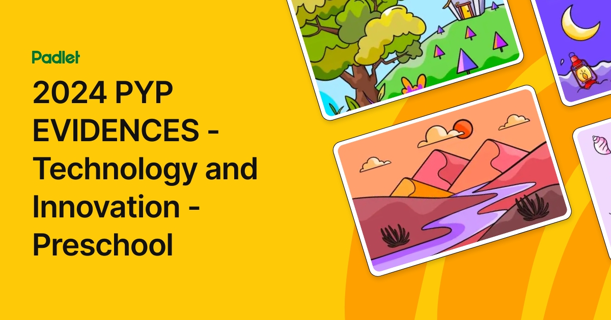 2024 PYP EVIDENCES - Technology and Innovation - Preschool