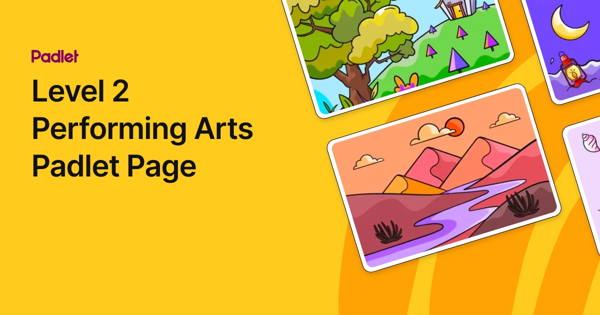 Level 2 Performing Arts Padlet Page