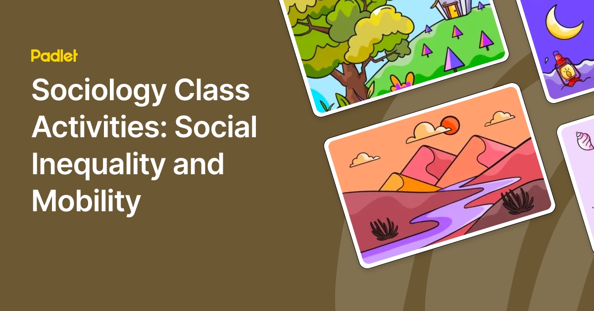 Sociology Class Activities: Social Inequality and Mobility