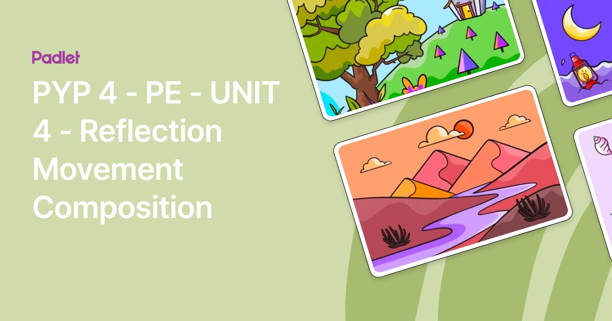 PYP 4 - PE - UNIT 4 - Reflection Movement Composition