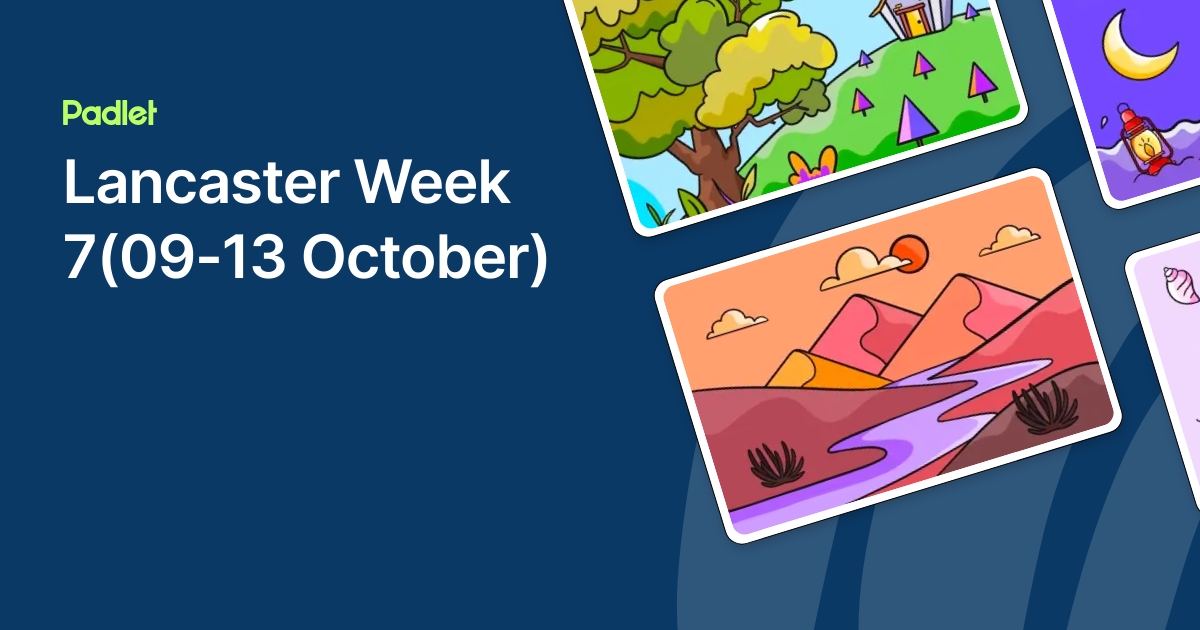 Lancaster Week 7(09-13 October)