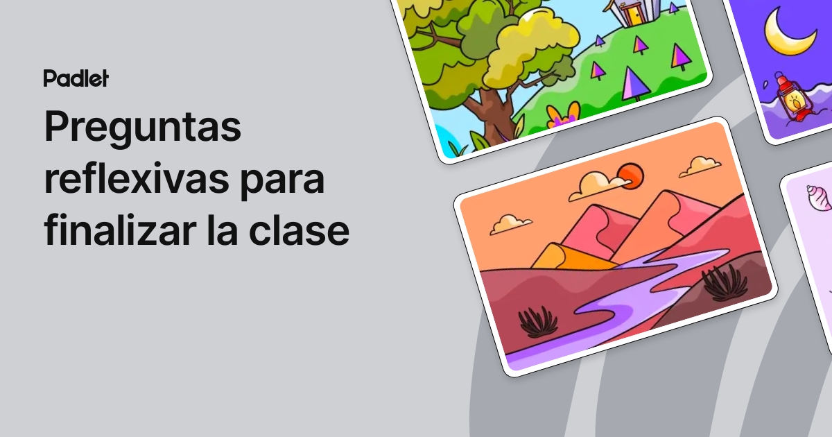 Preguntas reflexivas para finalizar la clase