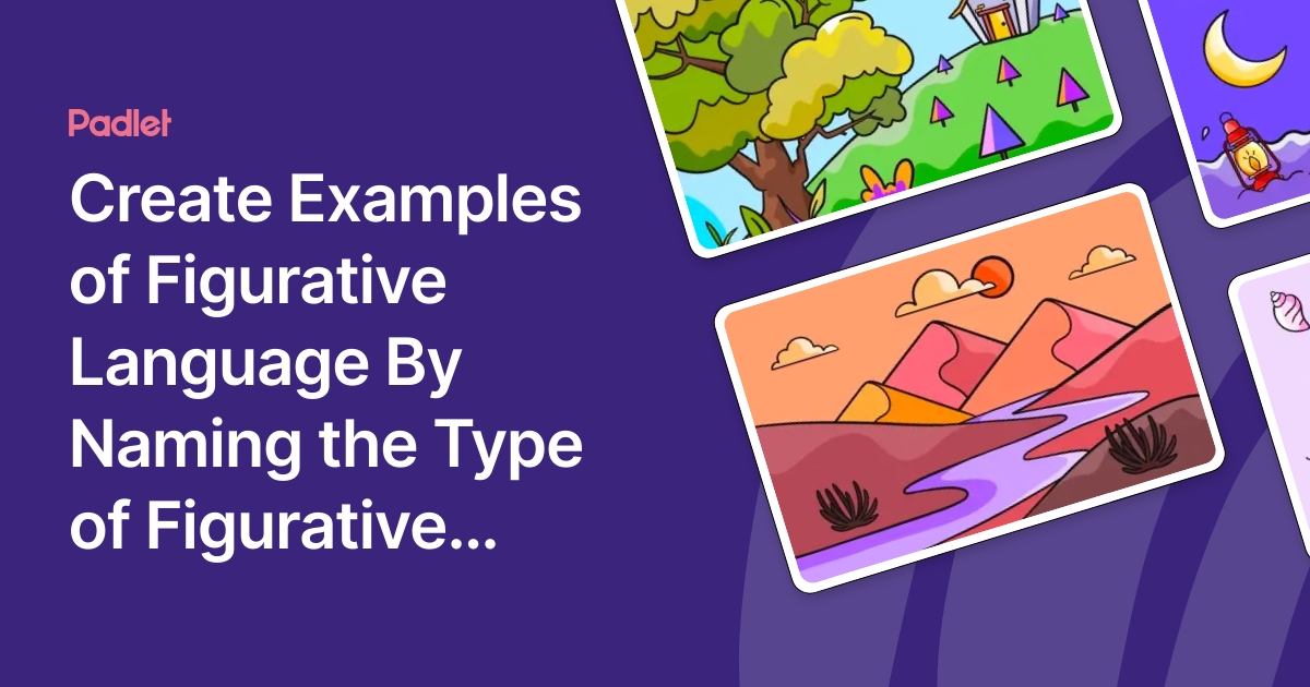 Create Examples of Figurative Language By Naming the Type of Figurative ...