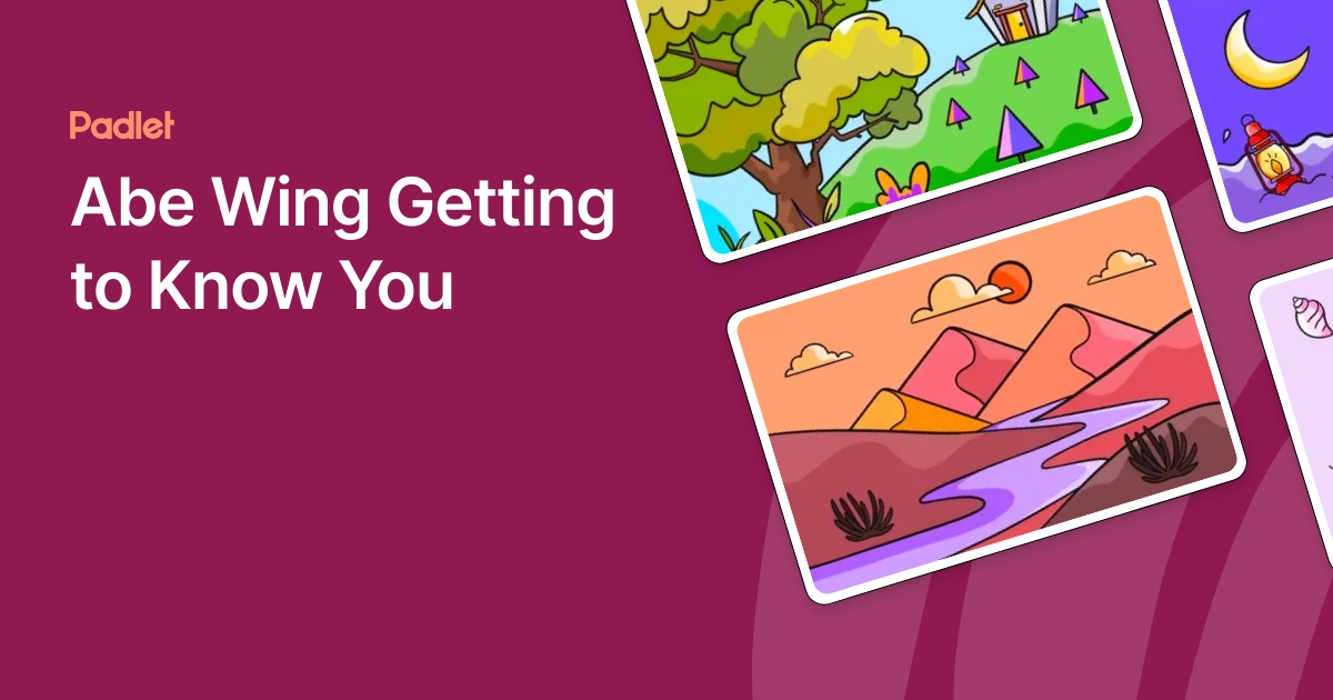 Abe Wing Getting to Know You