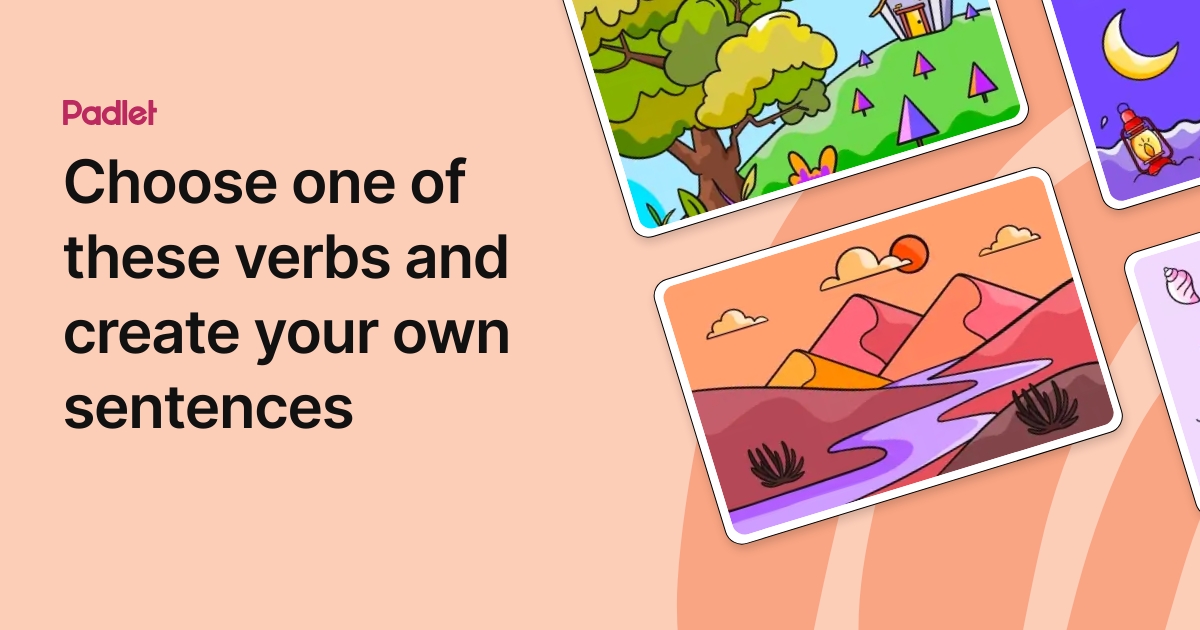 Choose one of these verbs and create your own sentences