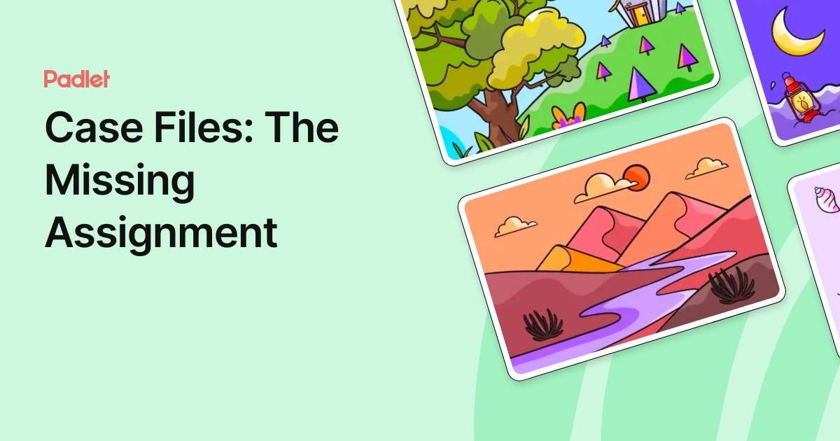 Case Files: The Missing Assignment