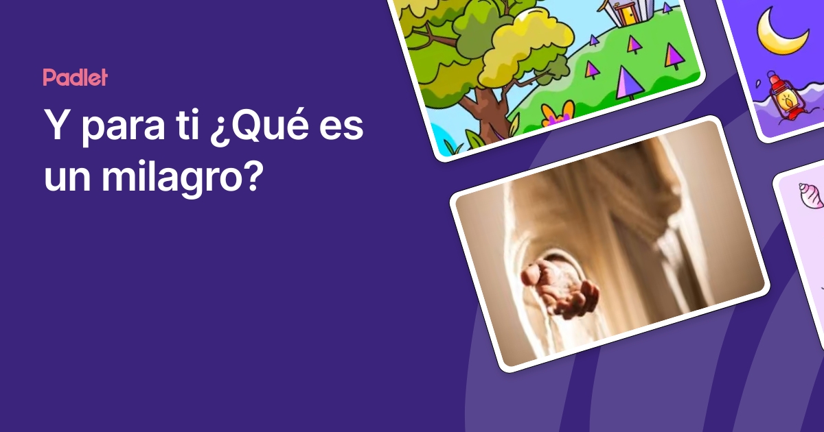 Y para ti ¿Qué es un milagro?