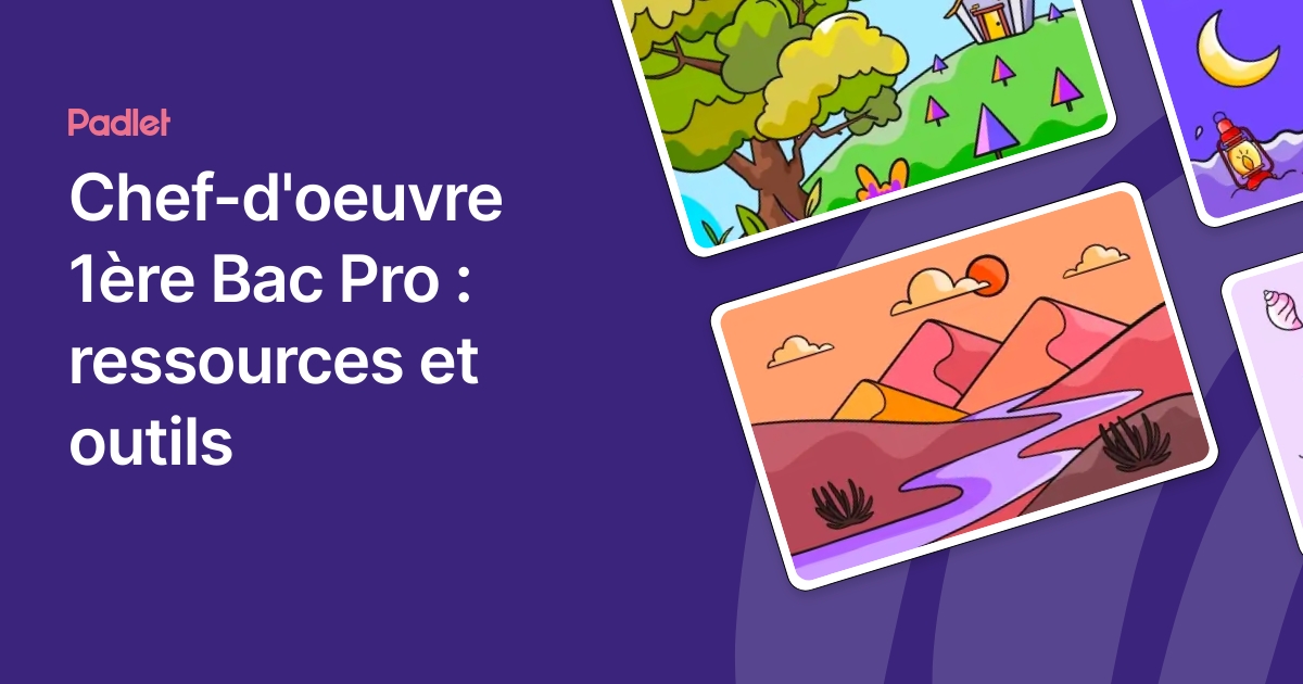 Chef-d'oeuvre 1ère Bac Pro : ressources et outils