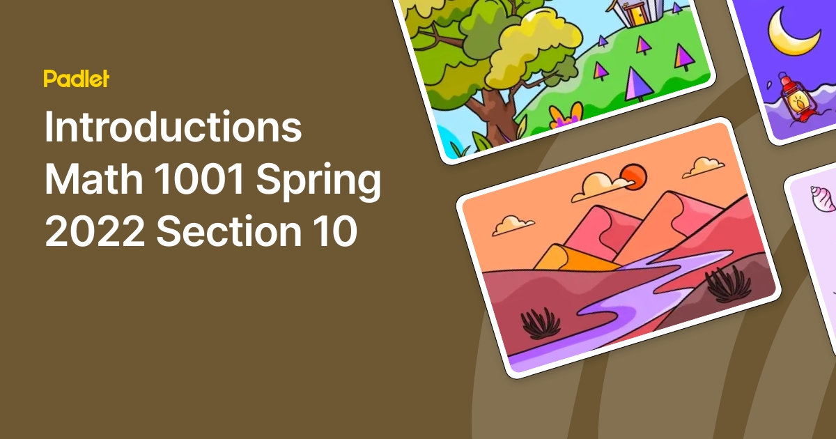 Introductions Math 1001 Spring 2022 Section 10