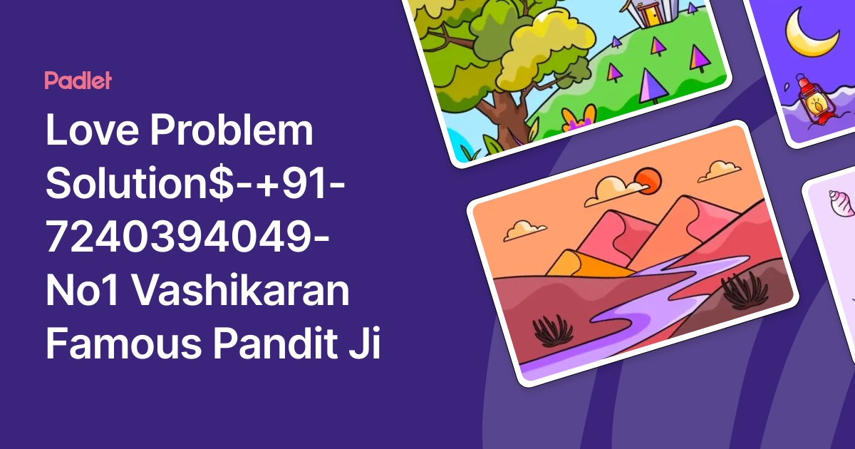 Love Problem Solution$-+91-7240394049- No1 Vashikaran Famous Pandit Ji