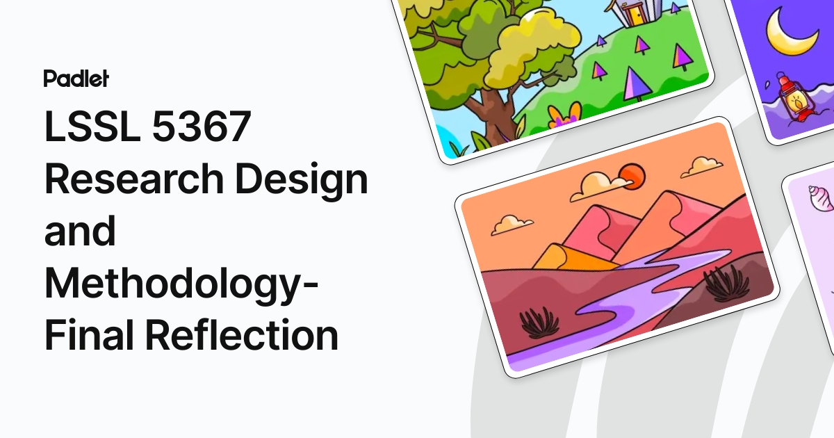 LSSL 5367 Research Design and Methodology-Final Reflection