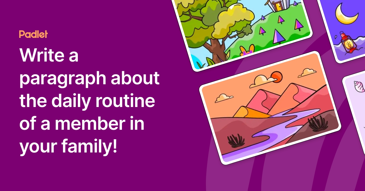 Write a paragraph about the daily routine of a member in your family!
