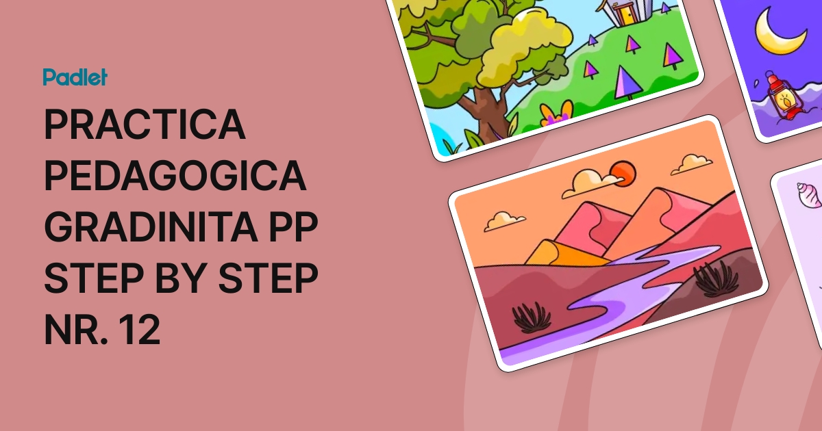 PRACTICA PEDAGOGICA GRADINITA PP STEP BY STEP NR. 12