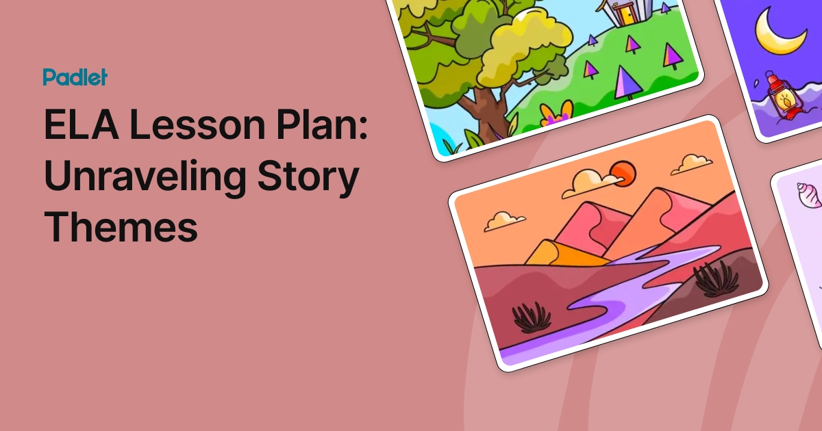 ELA Lesson Plan: Unraveling Story Themes