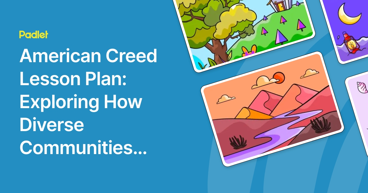 American Creed Lesson Plan: Exploring How Diverse Communities ...