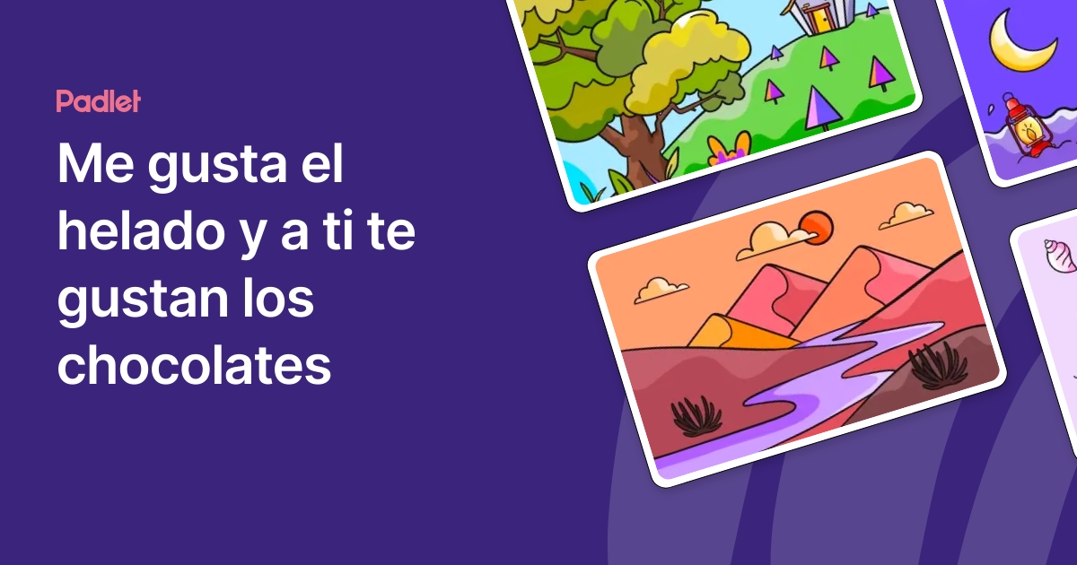 Me gusta el helado y a ti te gustan los chocolates