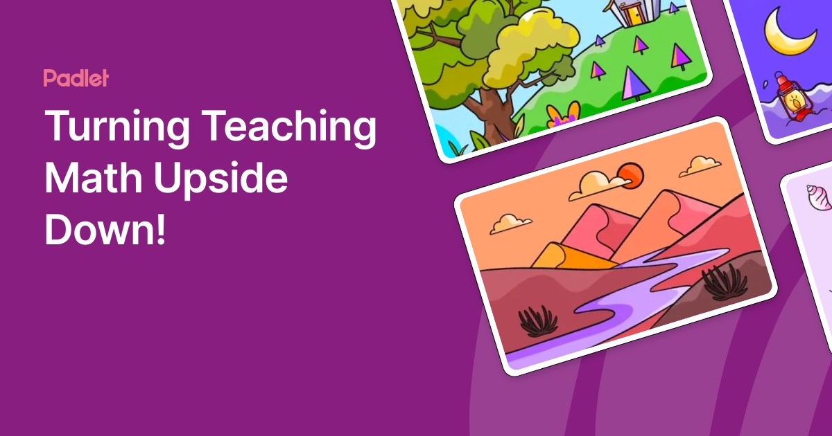 Turning Teaching Math Upside Down!