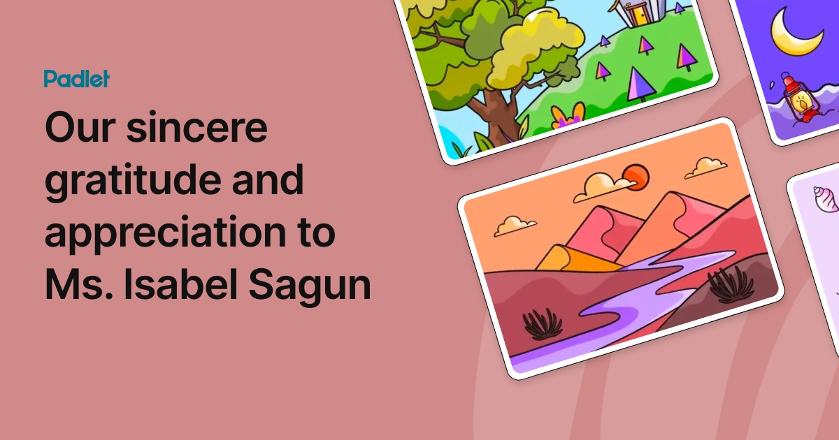 Our sincere gratitude and appreciation to Ms. Isabel Sagun