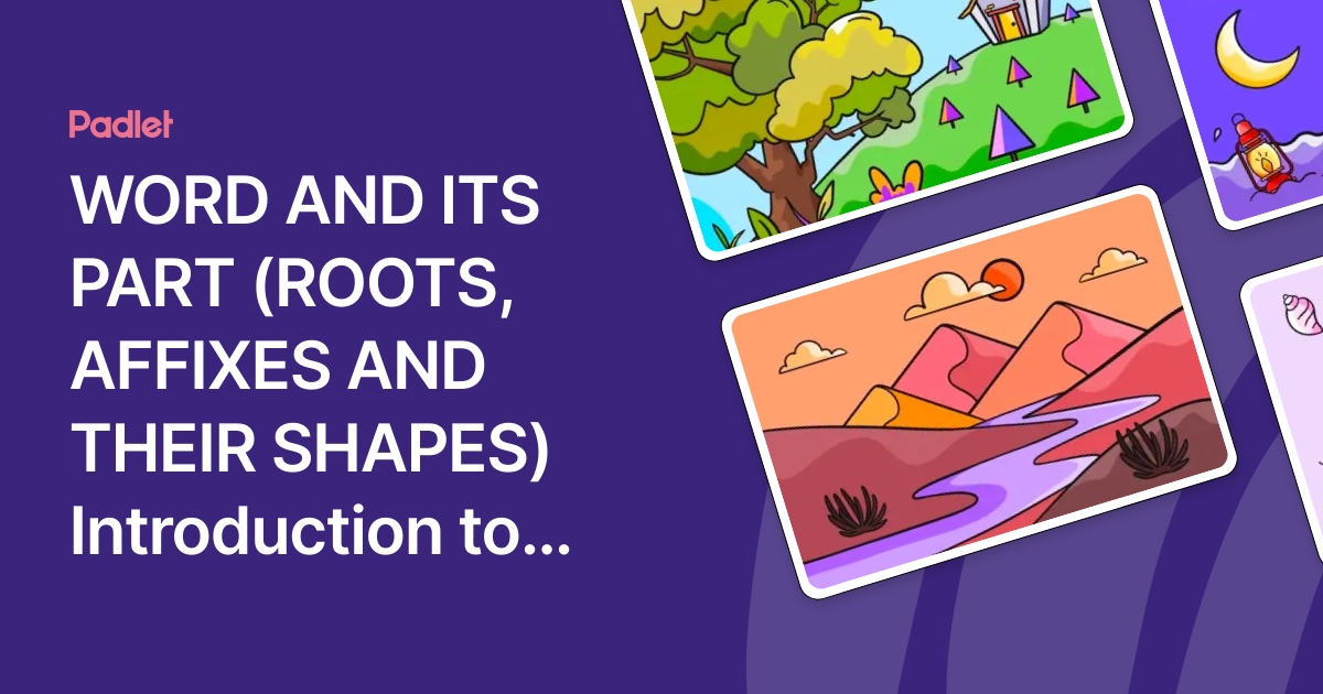 WORD AND ITS PART (ROOTS, AFFIXES AND THEIR SHAPES) Introduction to the ...
