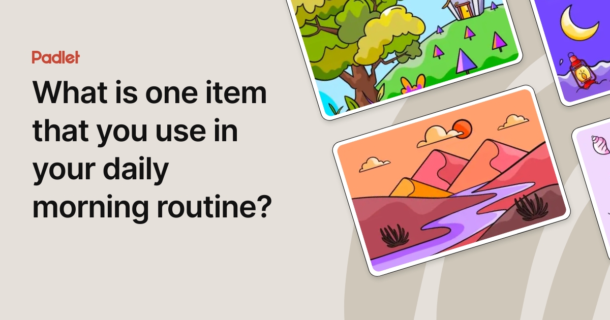 What is one item that you use in your daily morning routine?
