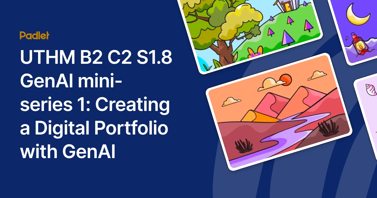 UTHM B2 C2 S1.8 GenAI mini-series 1: Creating a Digital Portfolio with GenAI