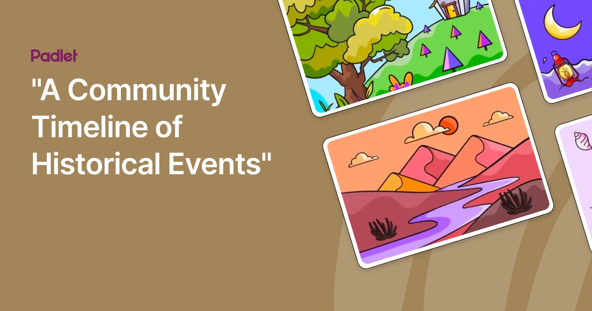 "A Community Timeline of Historical Events"