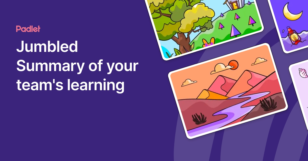 Jumbled Summary of your team's learning