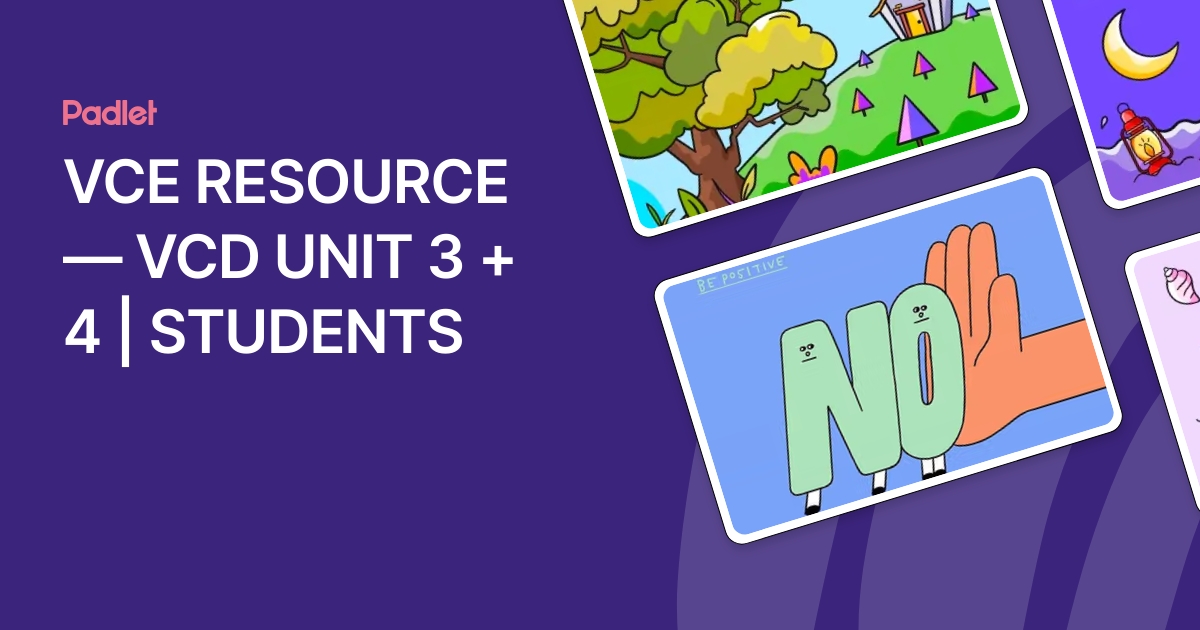VCE RESOURCE — VCD UNIT 3 + 4 | STUDENTS