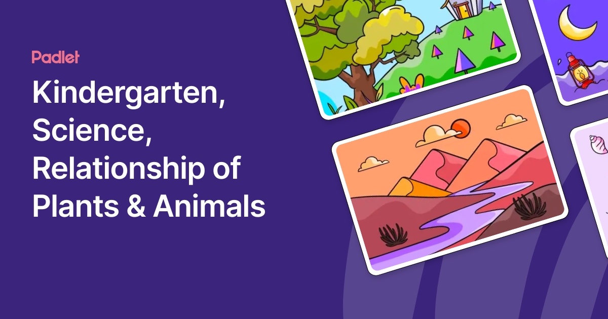 Kindergarten, Science, Relationship of Plants & Animals