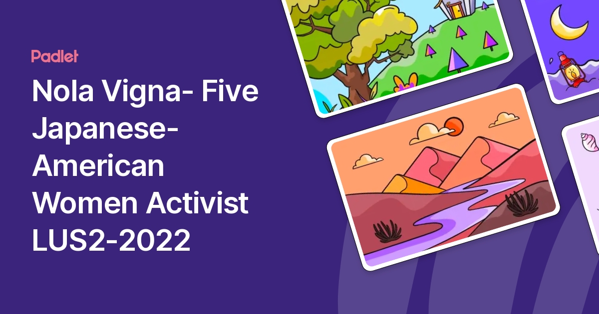 Nola Vigna- Five Japanese-American Women Activist LUS2-2022