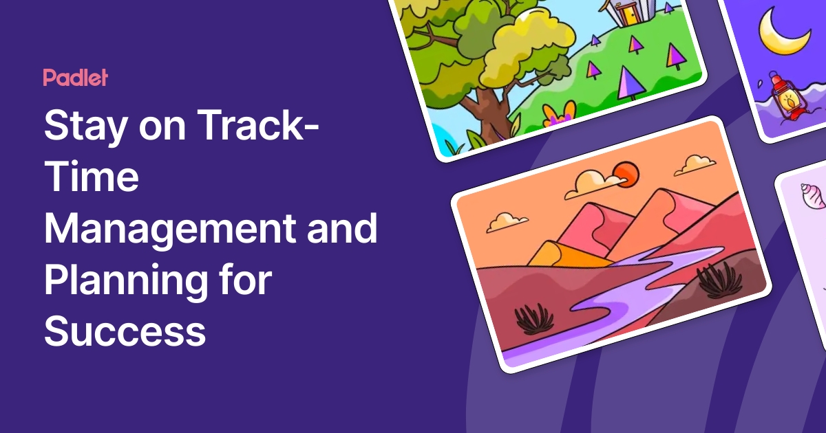 Stay on Track- Time Management and Planning for Success