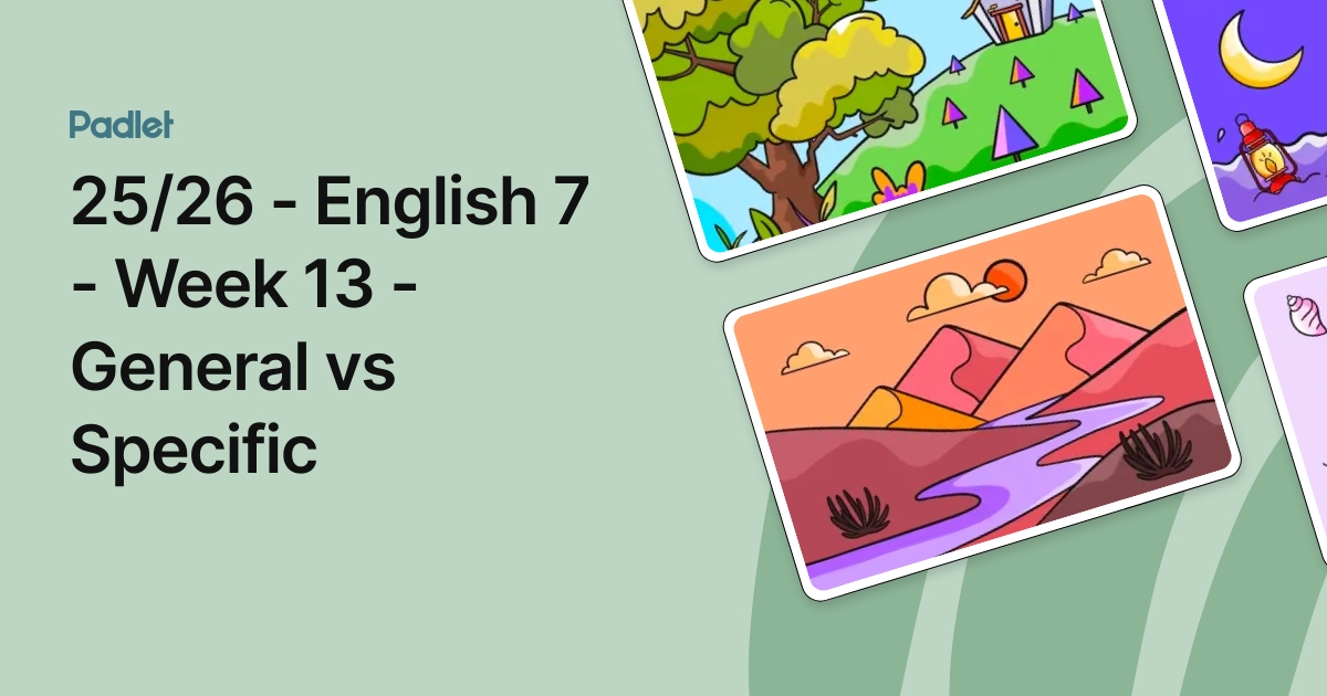 25/26 - English 7 - Week 13 - General vs Specific