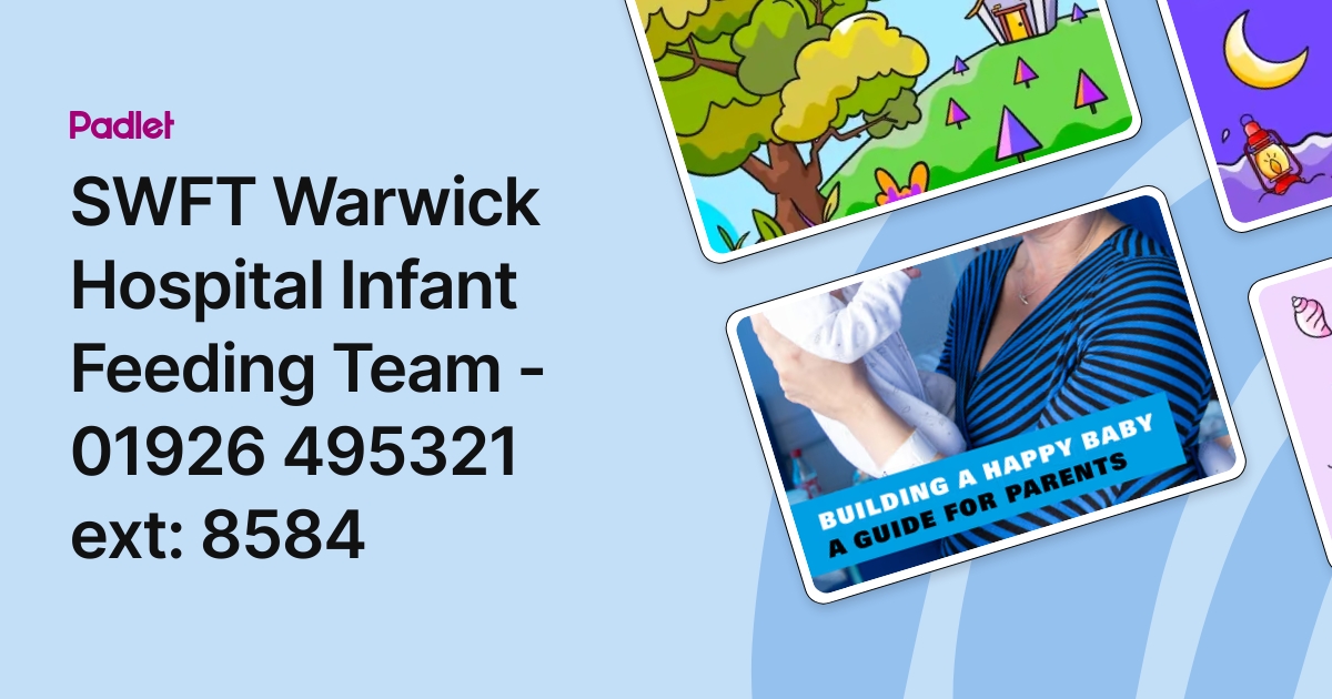 SWFT Warwick Hospital Infant Feeding Team - 01926 495321 ext: 8584