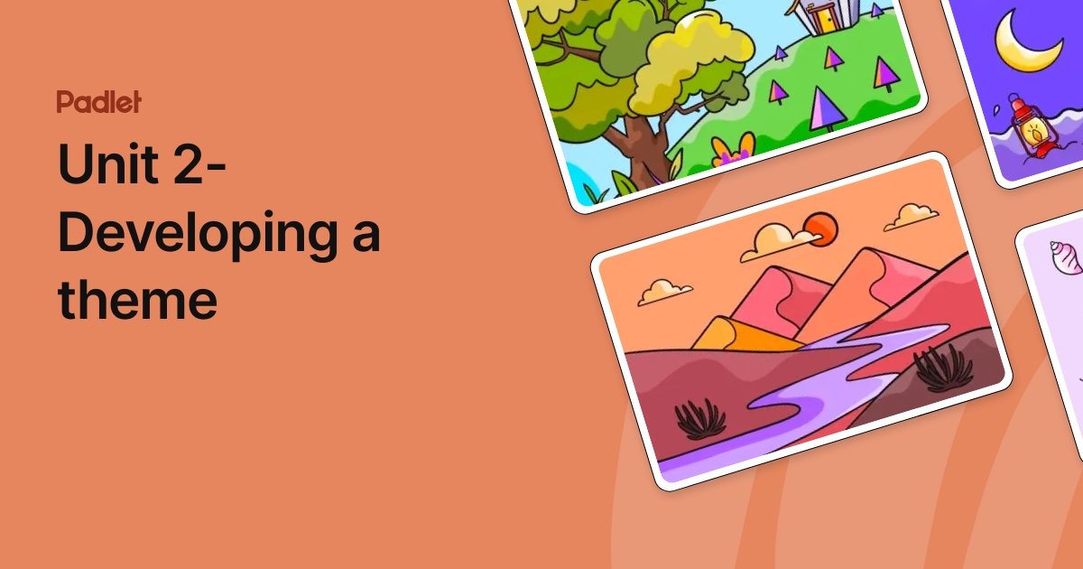 Unit 2-Developing a theme