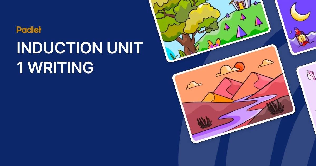 INDUCTION UNIT 1 WRITING