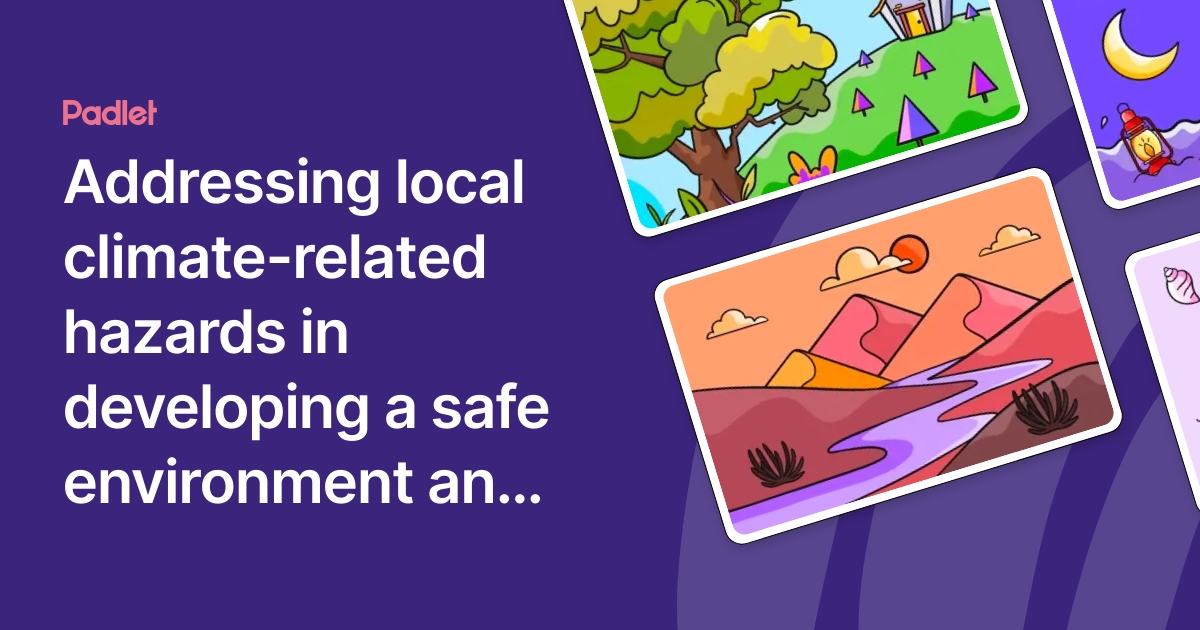Addressing local climate-related hazards in developing a safe ...