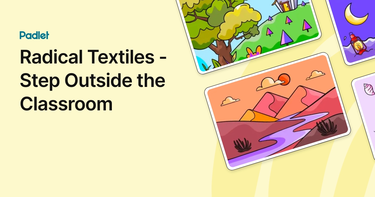 Radical Textiles - Step Outside the Classroom